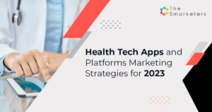 HealthTech App Marketing Strategies | The Smarketers